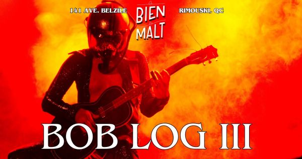 Bob Log III | Quoi vivre à Rimouski